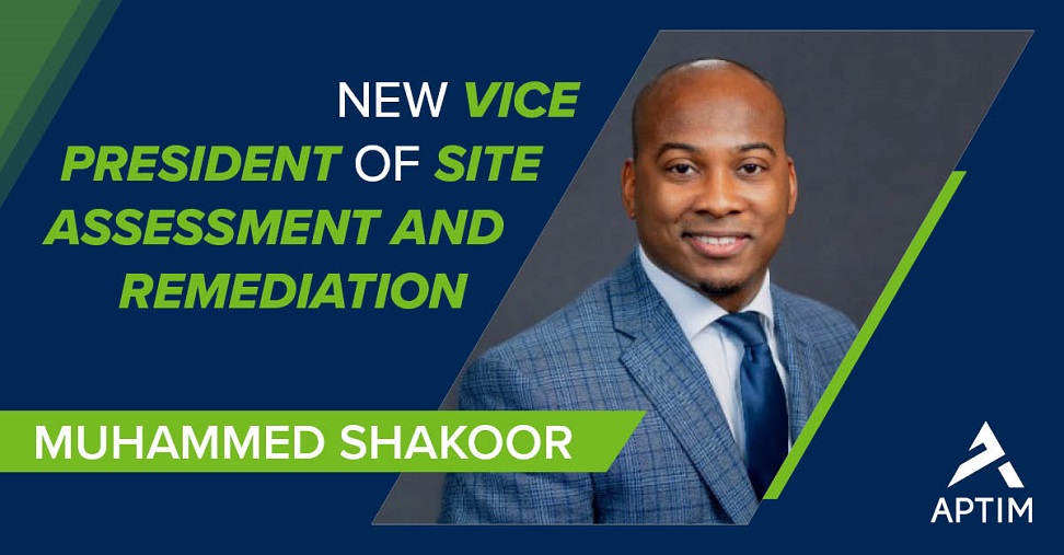 APTIM Welcomes Muhammed Shakoor, Vice President of Site Assessment and ...