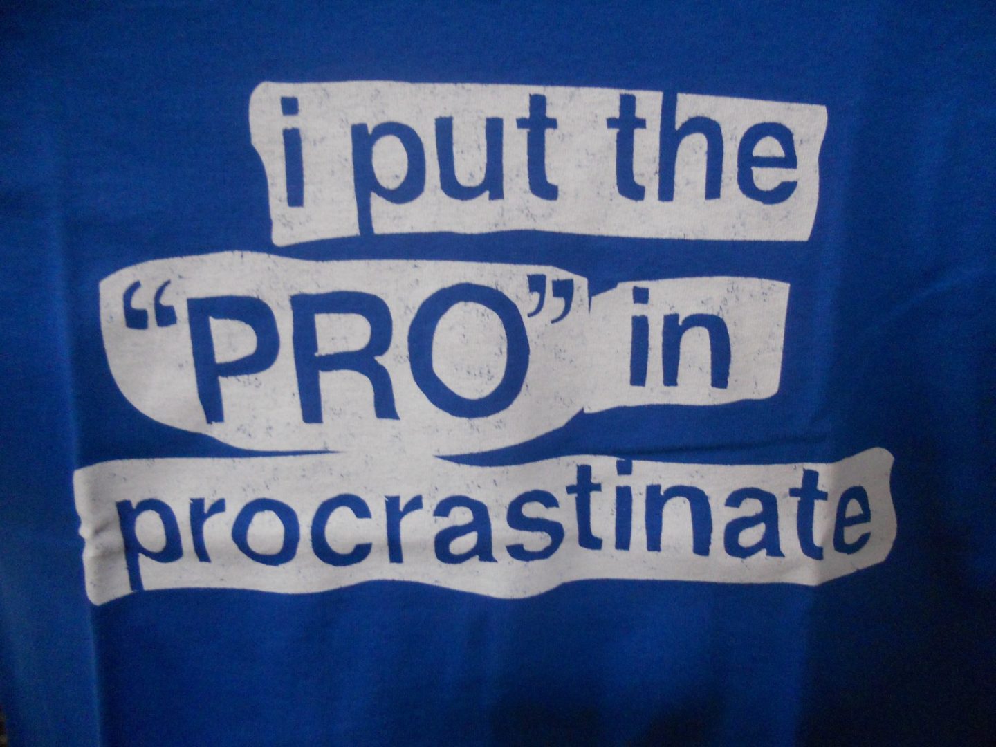 If you’re going to “Crastinate,” be a Pro.. - Geek Vibes Nation