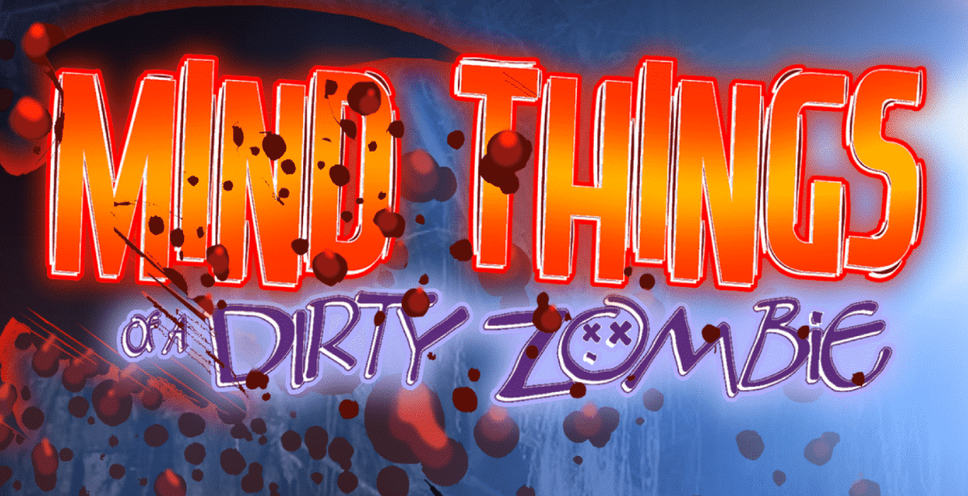 Mind Things of a Dirty Zombie Review (Mature Audience Only) - Geek ...