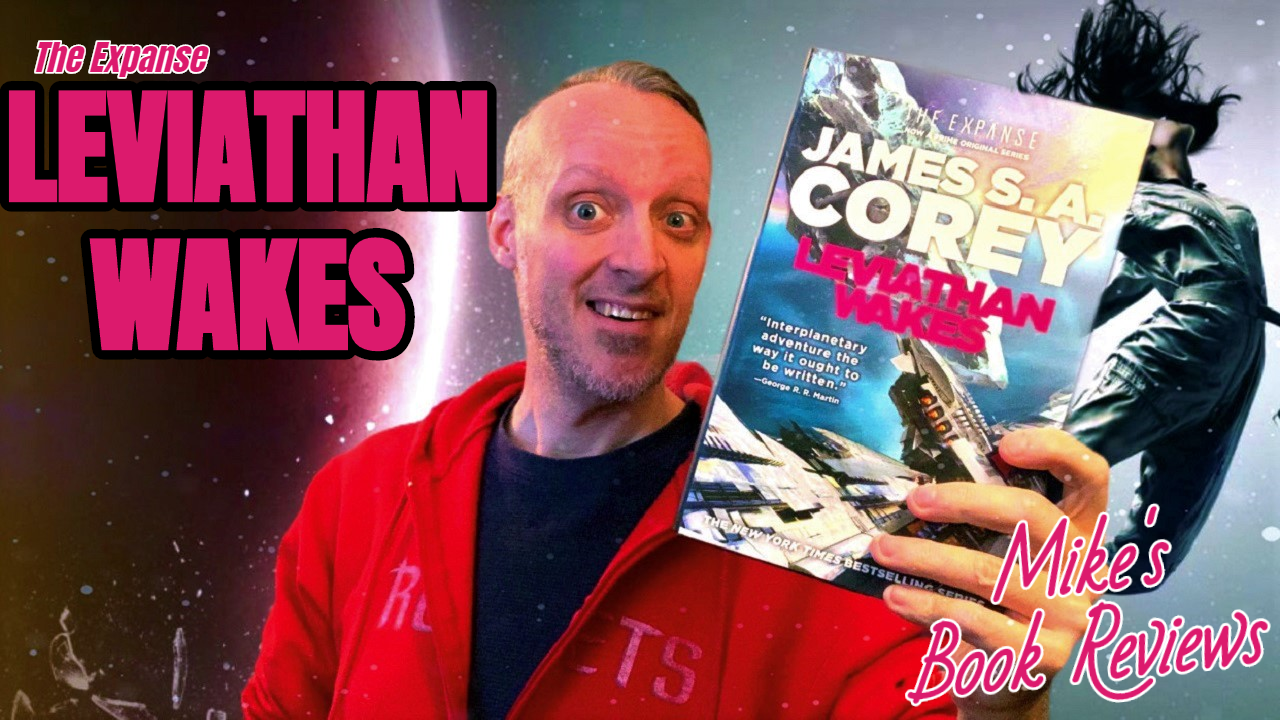 Leviathan Wakes By James S.A. Corey Book Review (The Expanse #1)