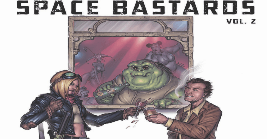 ‘Space Bastards’ Vol. 2’ Comes to Kickstarter - Geek Vibes Nation