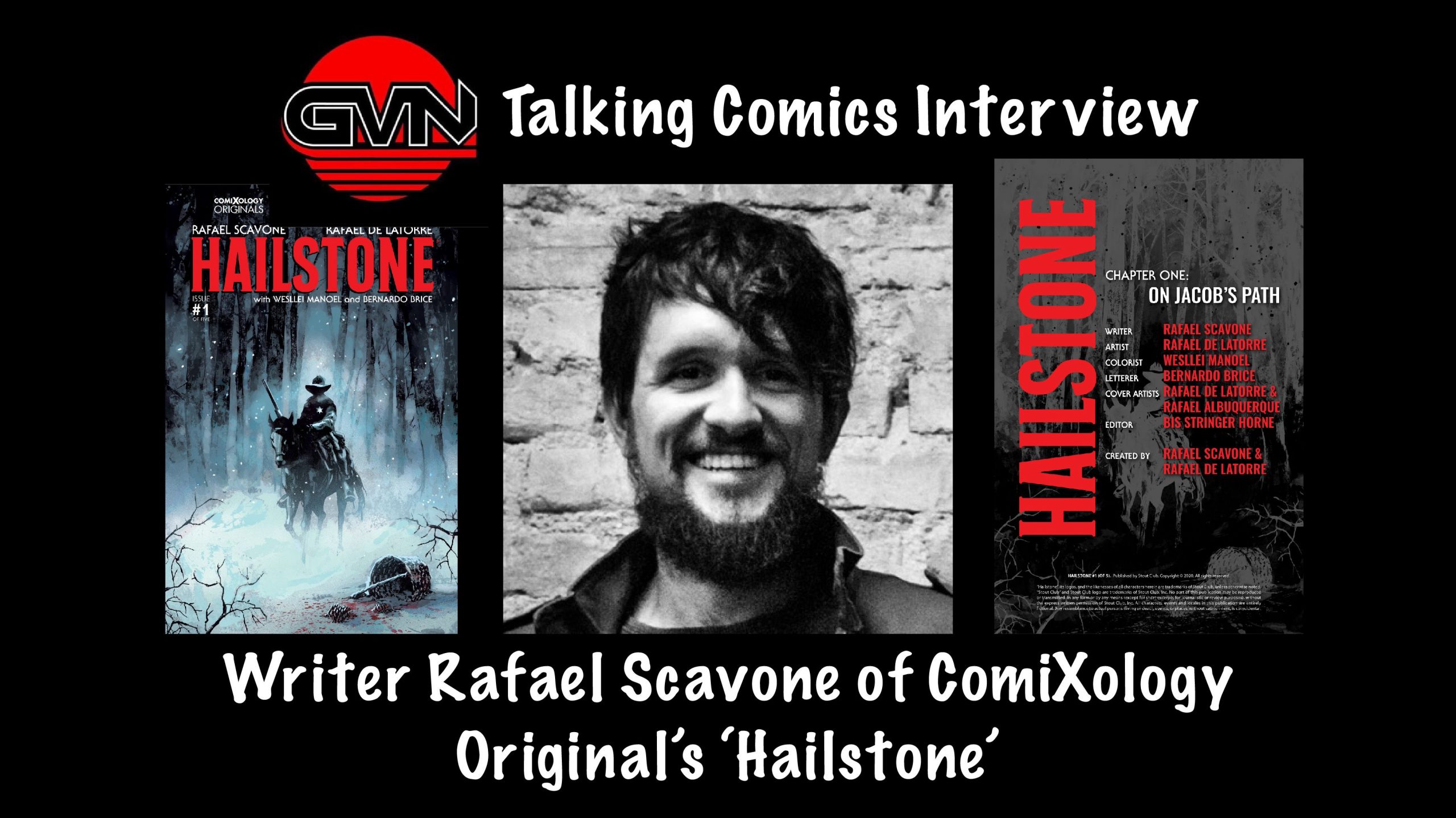 GVN’s Talking Comics Interview: ComiXology’s ‘Hailstone’ Writer Rafael ...