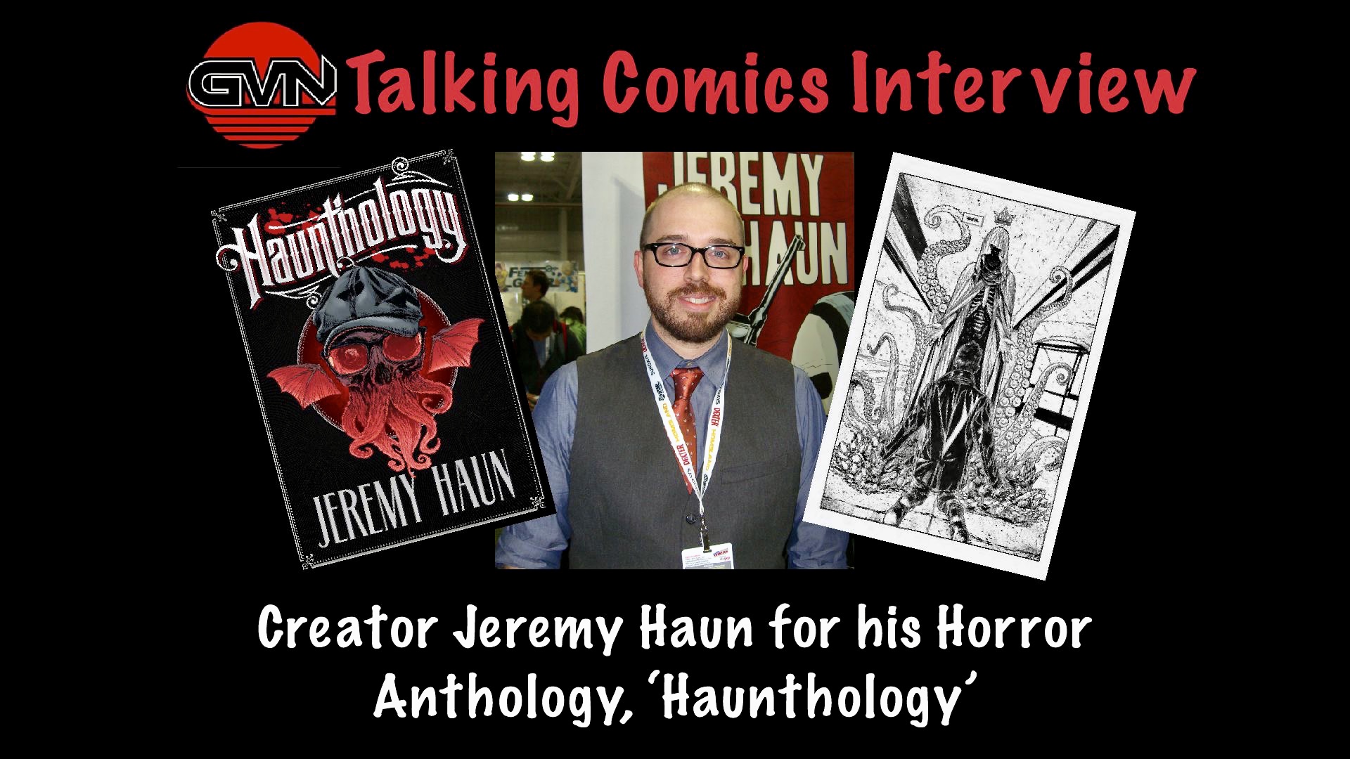 GVN's Talking Comics Interview: Creator Jeremy Haun of 'Haunthology'
