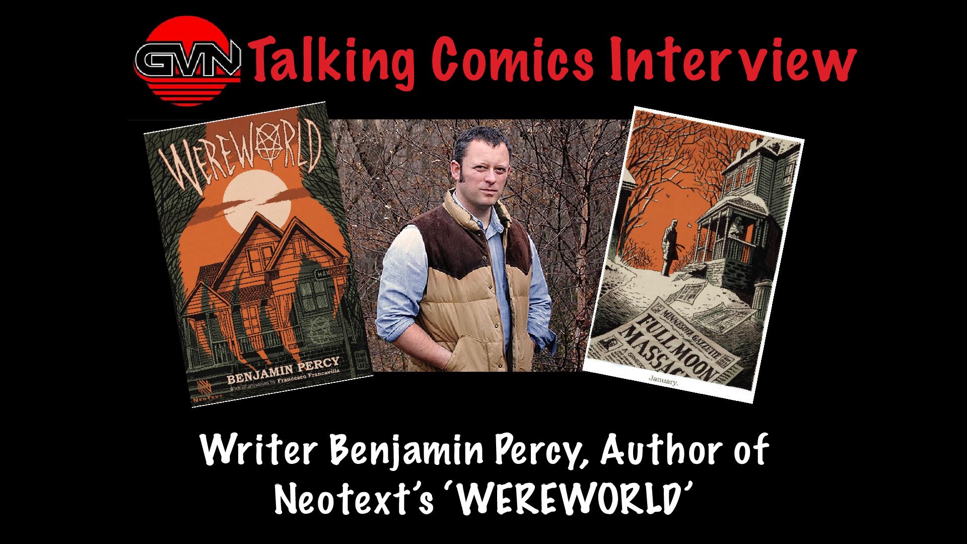 GVN's Talking Comics Interview: Writer Benjamin Percy of NeoText’s ...
