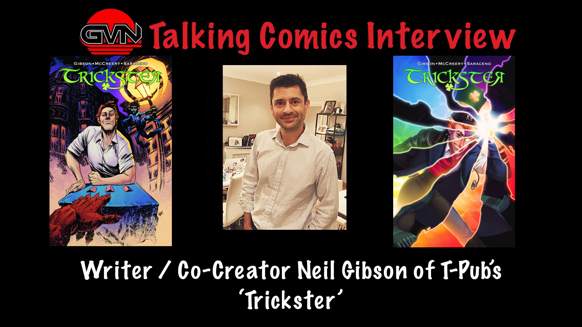 GVN Talking Comics Interview: Neil Gibson - Writer and Co-Creator of T ...