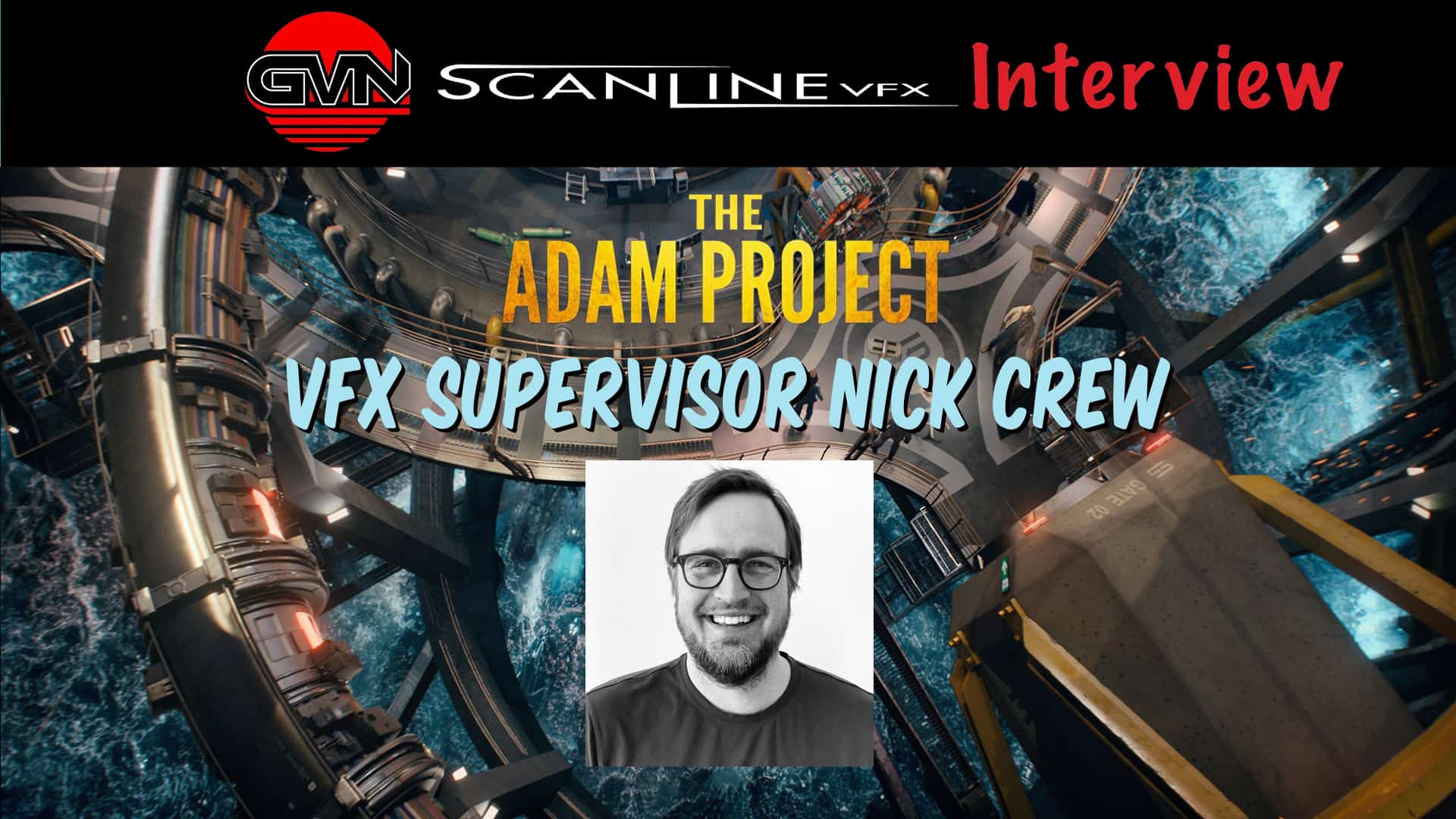 GVN Interview: Scanline VFX's Supervisor Nick Crew for Netflix's 'The ...