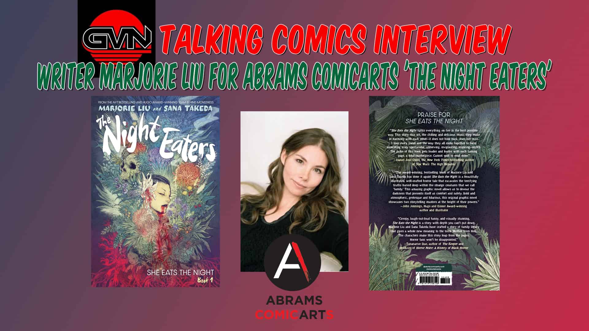 GVN Talking Comics Interview: Eisner Award Winning Writer Marjorie Liu for Abrams ComicArts ...