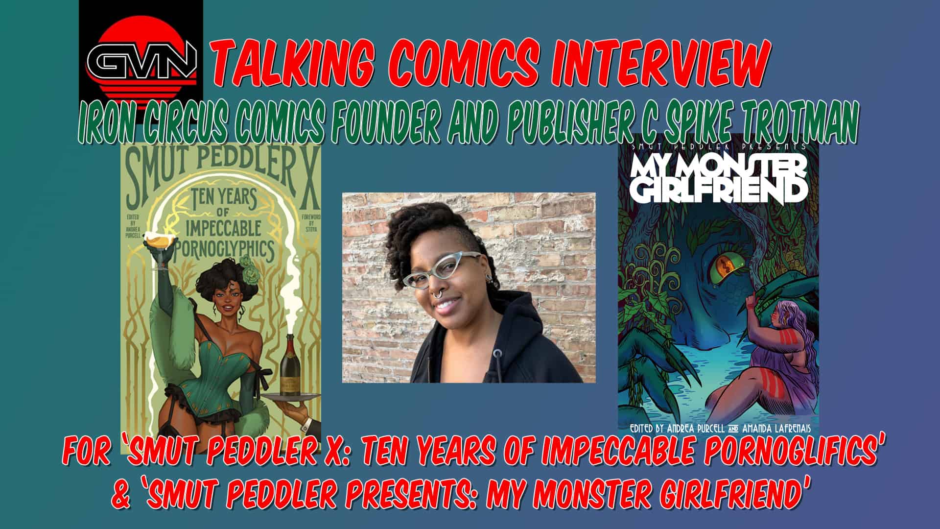 GVN Talking Comics Interview: Iron Circus Comics Founder C. Spike Trotman