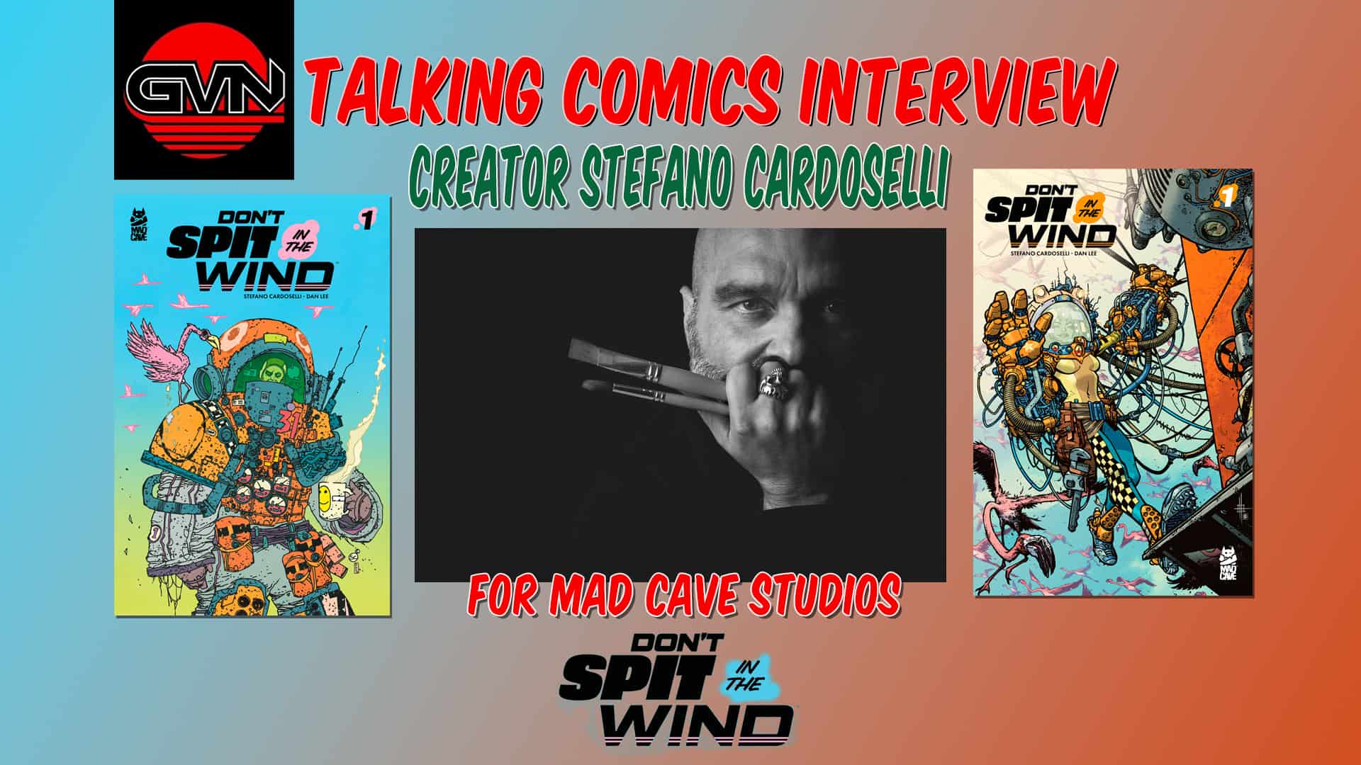 GVN Talking Comics Interview: Creator Stefano Cardoselli For Mad Cave Studios: 'DON'T SPIT IN ...