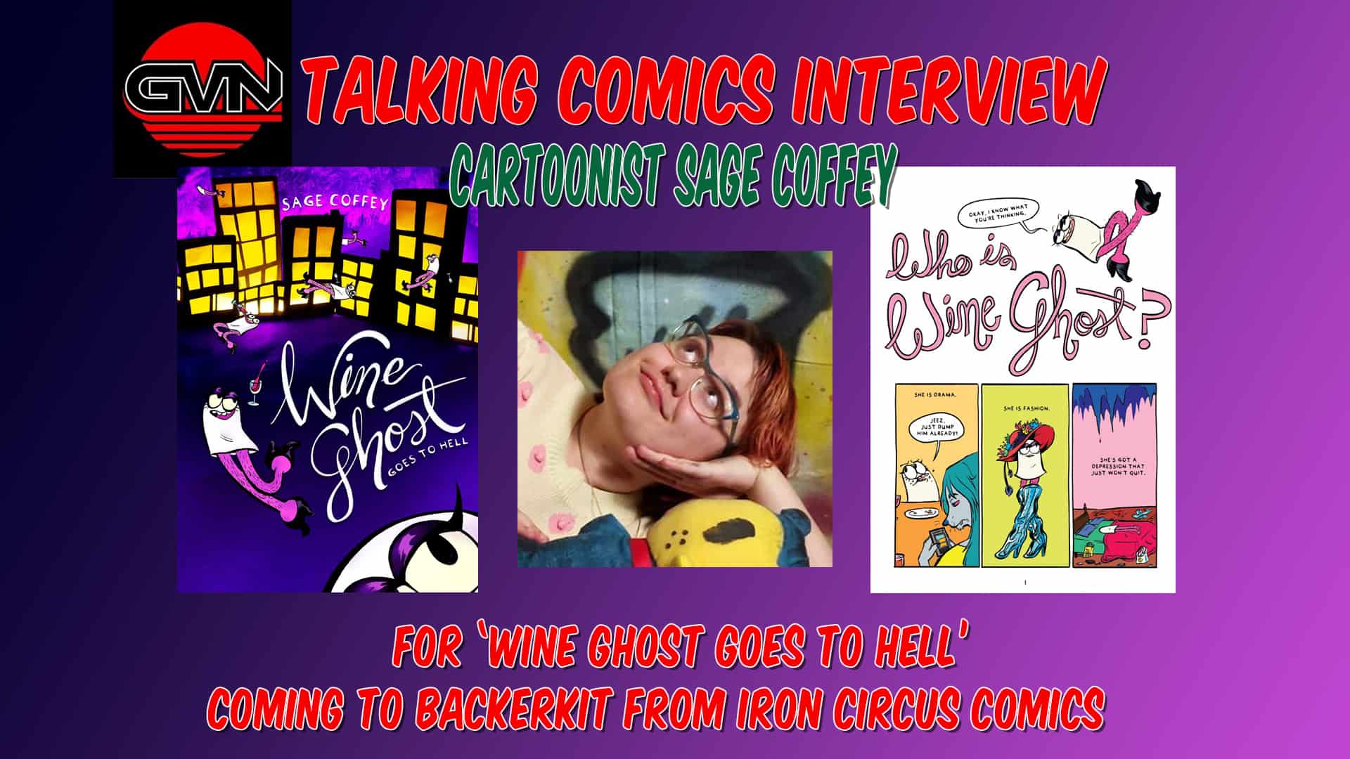 GVN Talking Comics Interview: Cartoonist Sage Coffey For Iron Circus Comics 'Wine Ghost Goes to ...