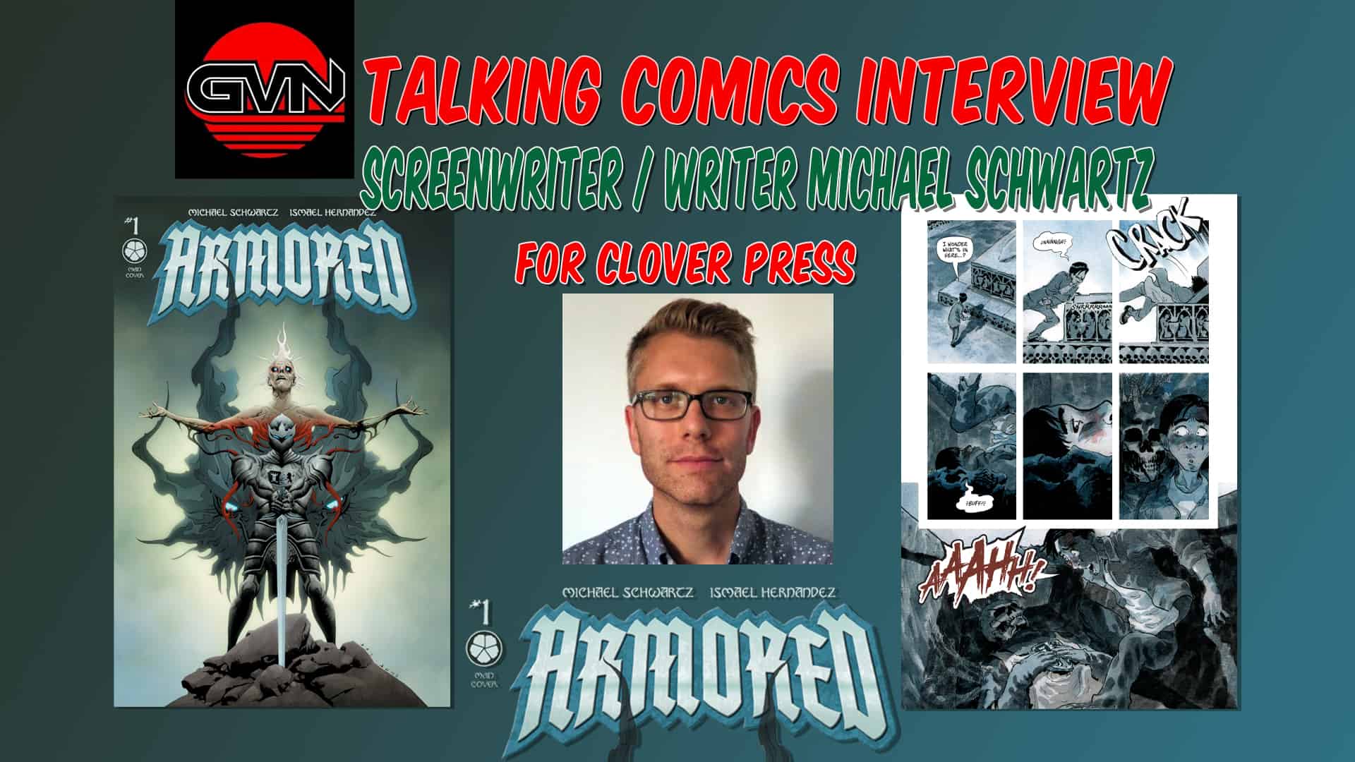 GVN Talking Comics Interview: Screenwriter/ Comic Writer Michael Schwartz For Clover Press 'Armored'