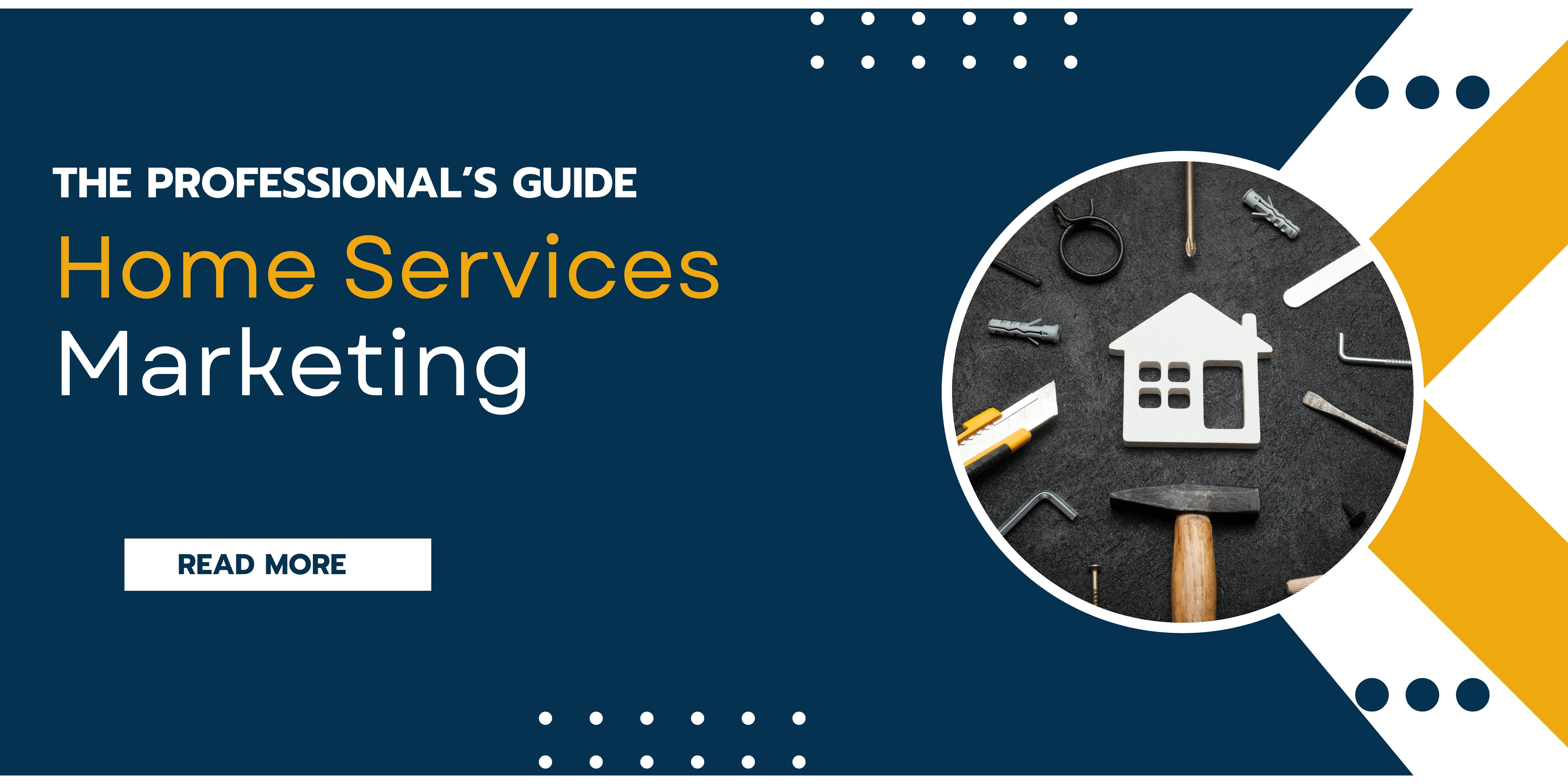 The Professional’s Guide to Home Services Marketing