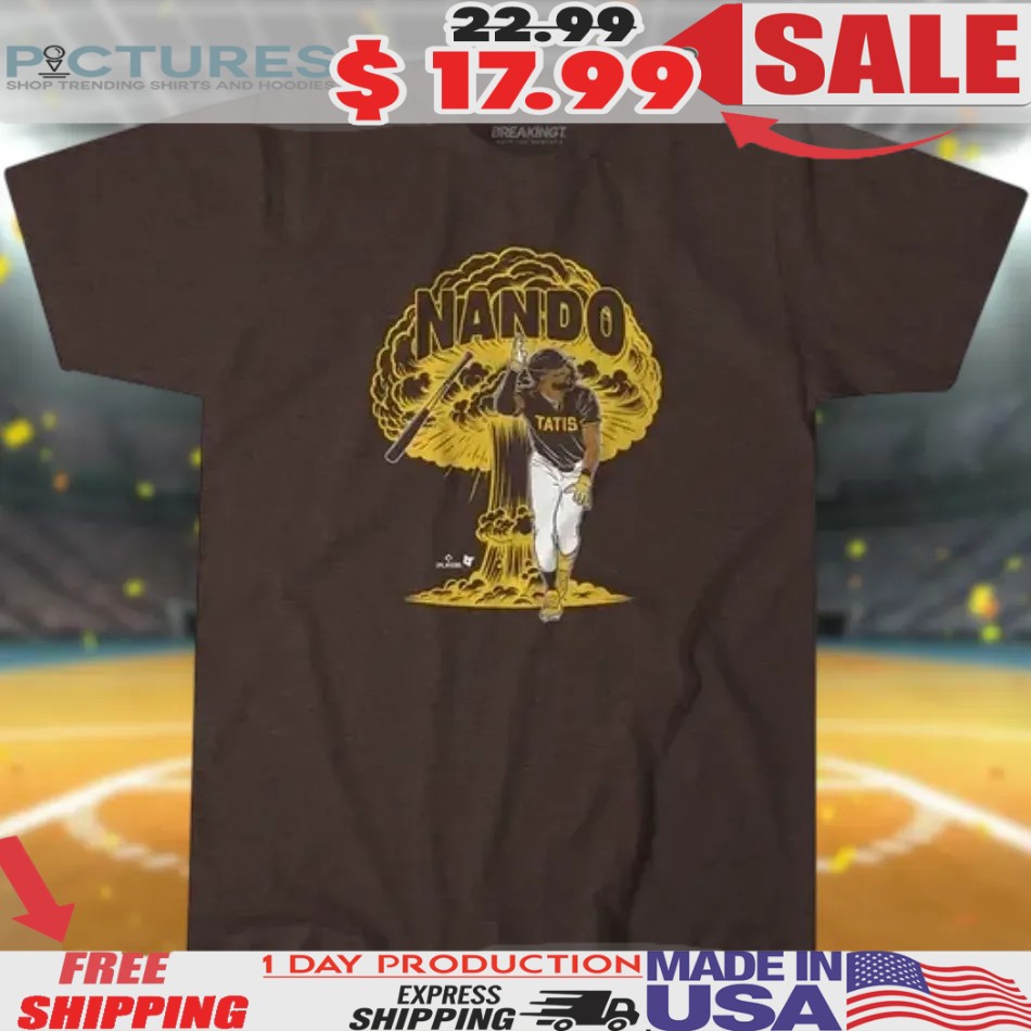 🚛Free Delivery: Fernando Tatis Jr Nuked By Nando Shirt • , Classic tee ...
